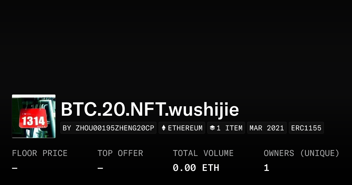 BTC.20.NFT.wushijie - Collection | OpenSea