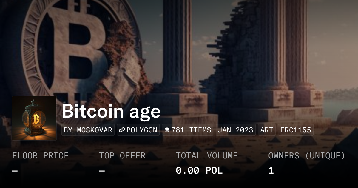Bitcoin age - Collection | OpenSea