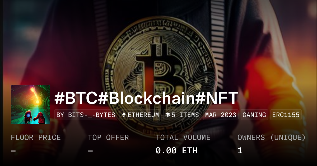 #BTC#Blockchain#NFT - Collection | OpenSea