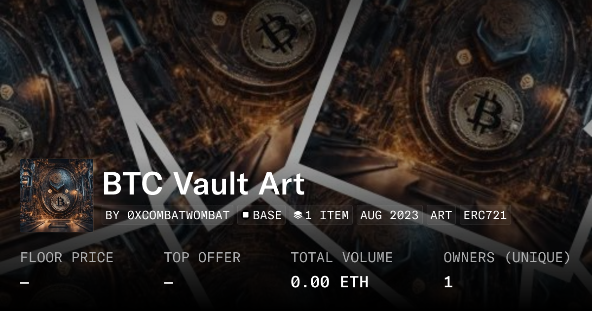 BTC Vault Art - Collection | OpenSea