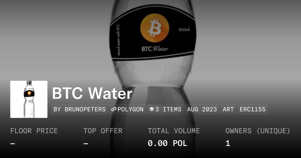 BTC Water - Collection | OpenSea