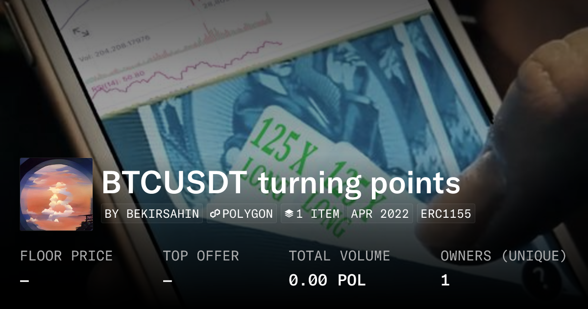 BTCUSDT turning points - Collection | OpenSea