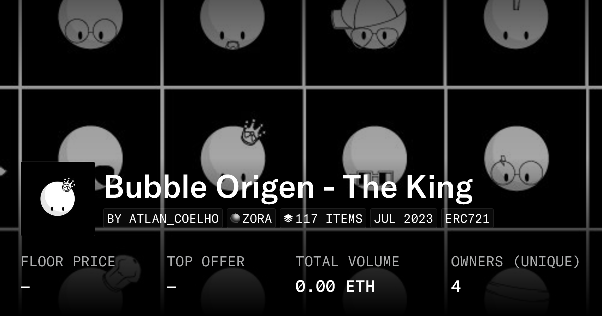 Bubble Origen - The King - Collection | OpenSea