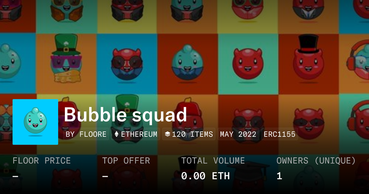 Bubble squad - Collection | OpenSea