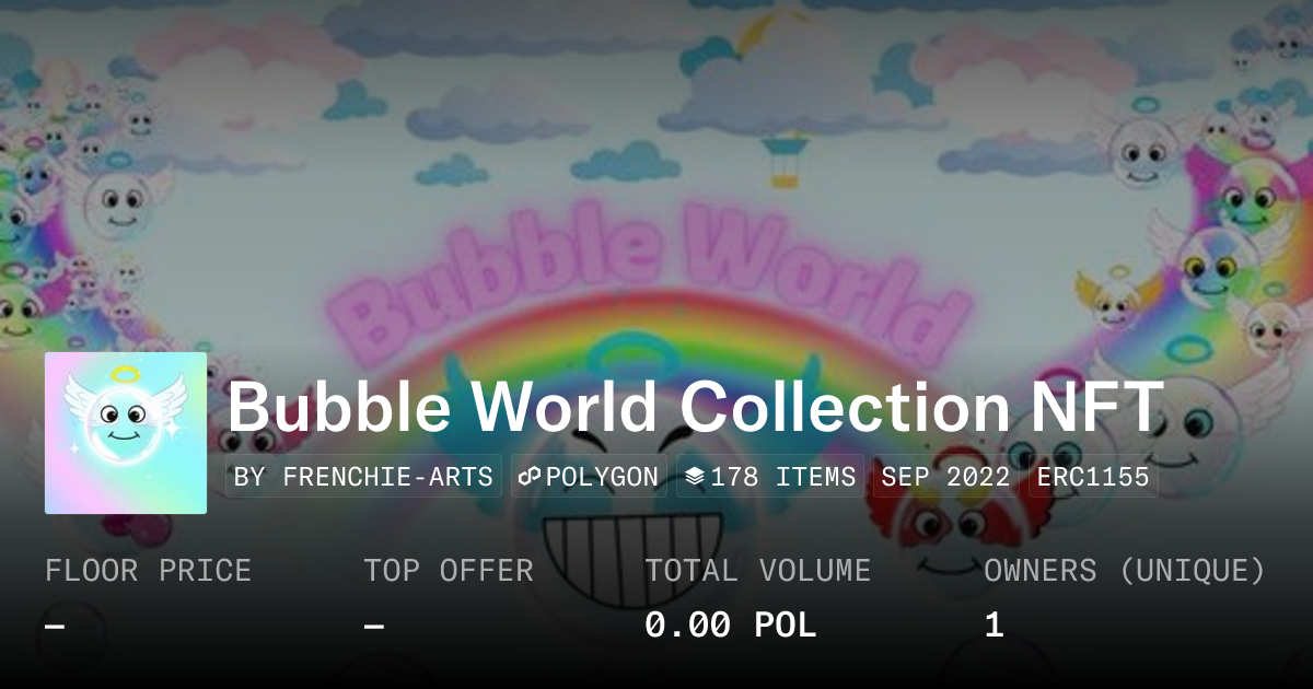 Bubble World Collection NFT - Collection | OpenSea