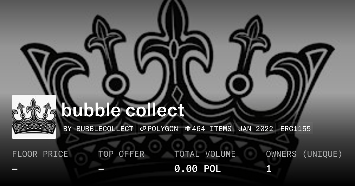 bubble collect - Collection | OpenSea