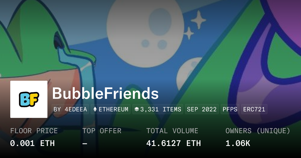 BubbleFriends - Collection | OpenSea