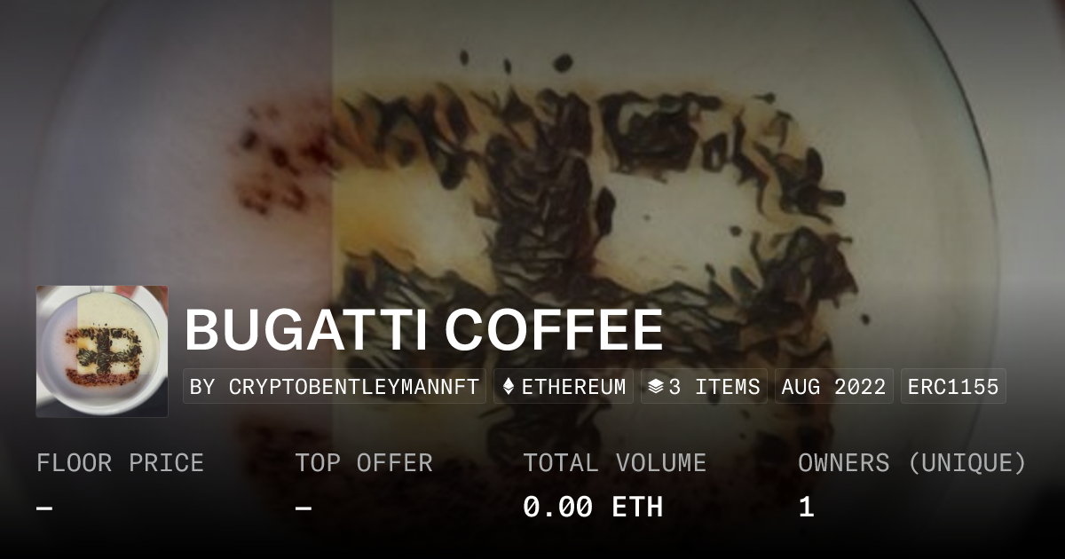 BUGATTI COFFEE - Collection | OpenSea