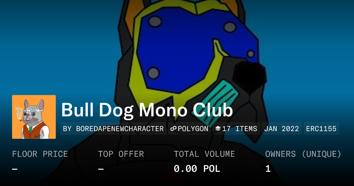 Bull Dog Mono Club - Collection | OpenSea