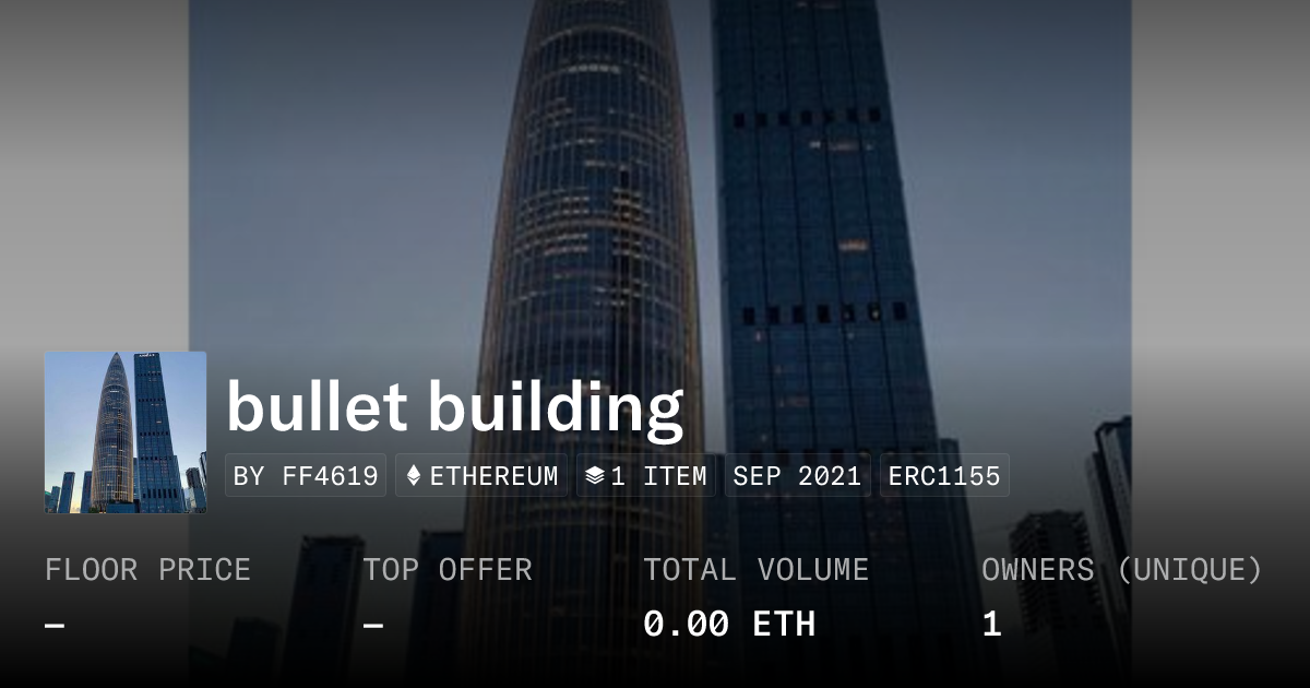 bullet building - Collection | OpenSea