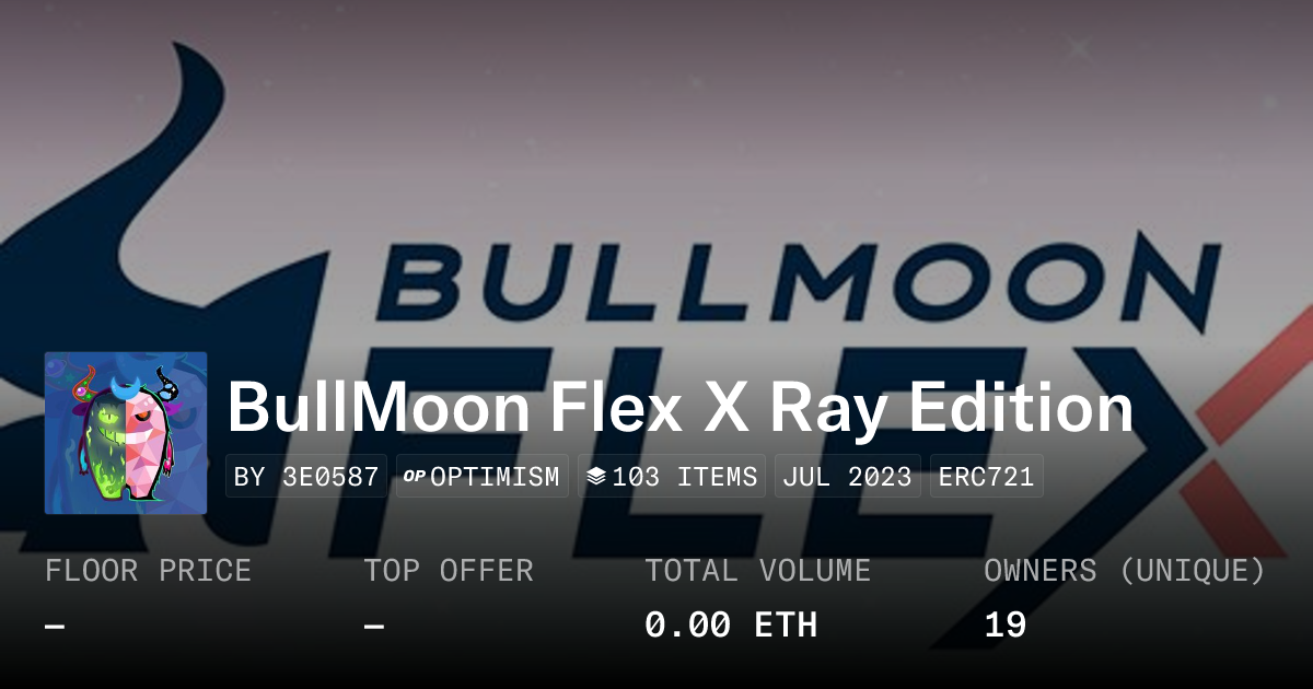 BullMoon Flex X Ray Edition - Collection | OpenSea