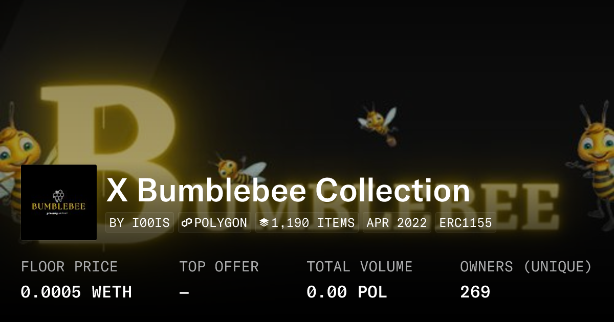 X Bumblebee Collection - Collection | OpenSea