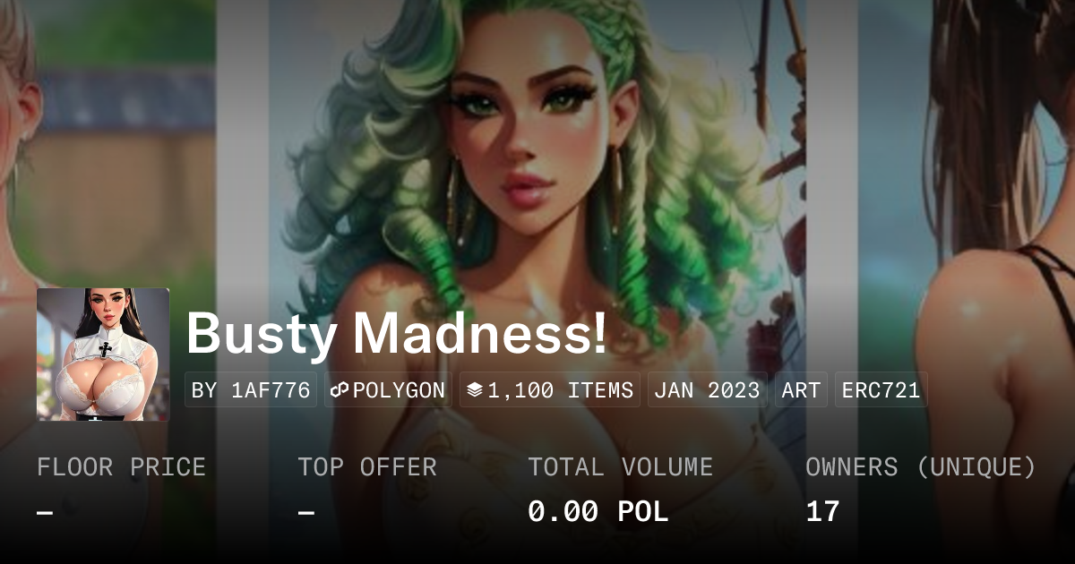 Busty Madness! - Collection | OpenSea