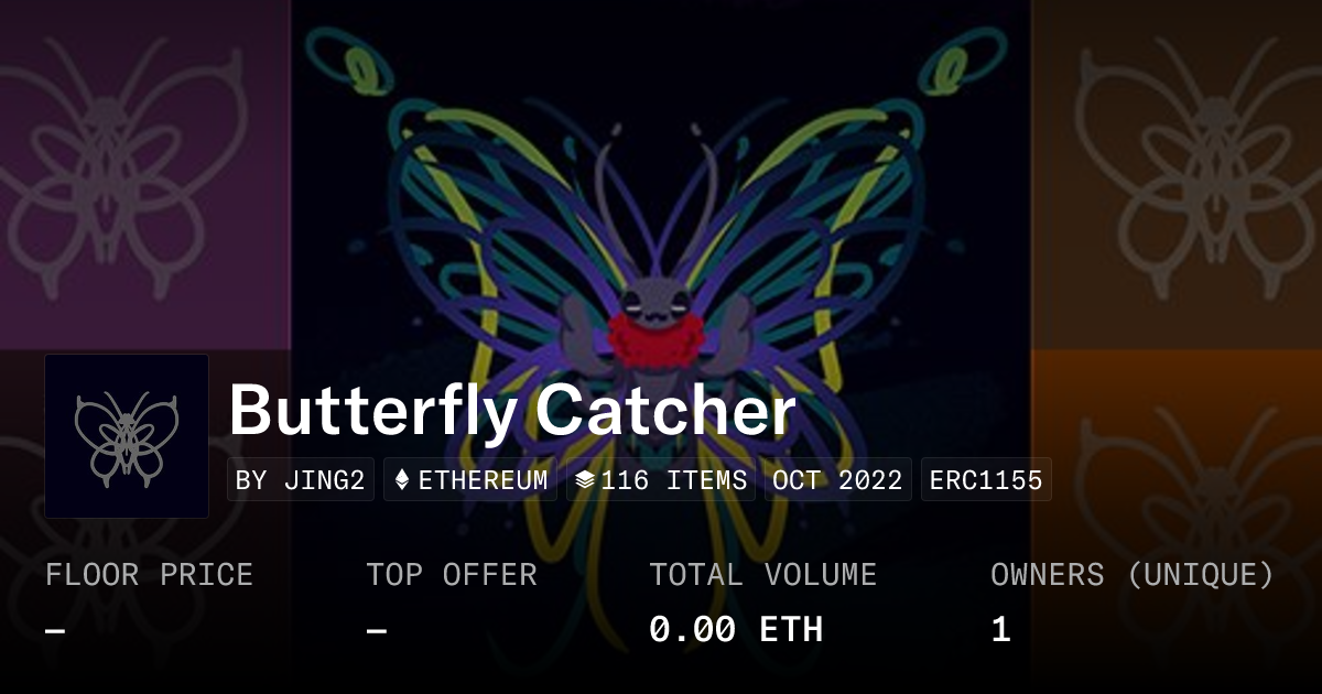 Butterfly Catcher - Collection | OpenSea