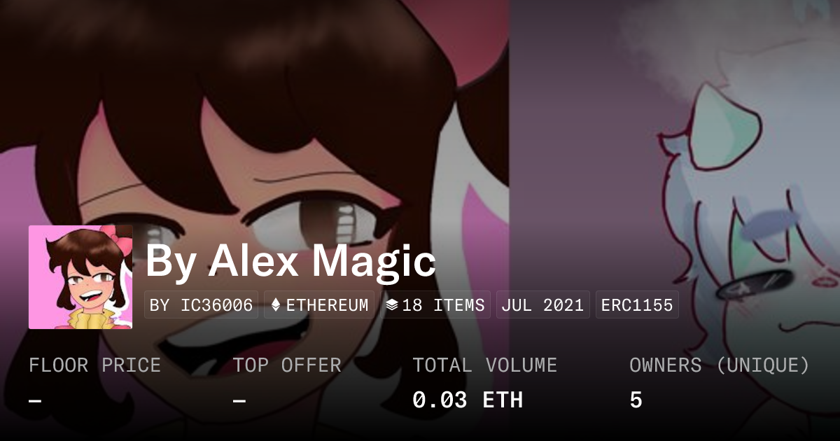 By Alex Magic - Collection | OpenSea