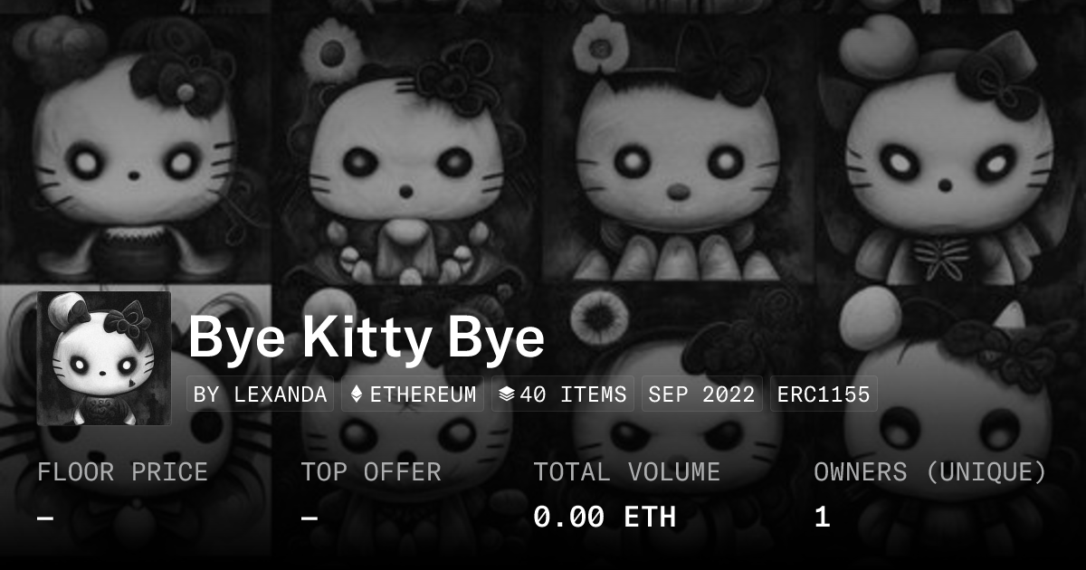 Bye Kitty Bye - Collection | OpenSea