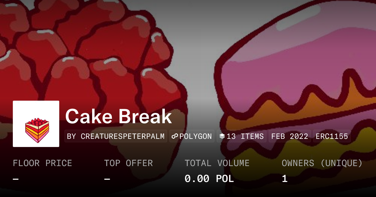 Cake Break - Collection | OpenSea
