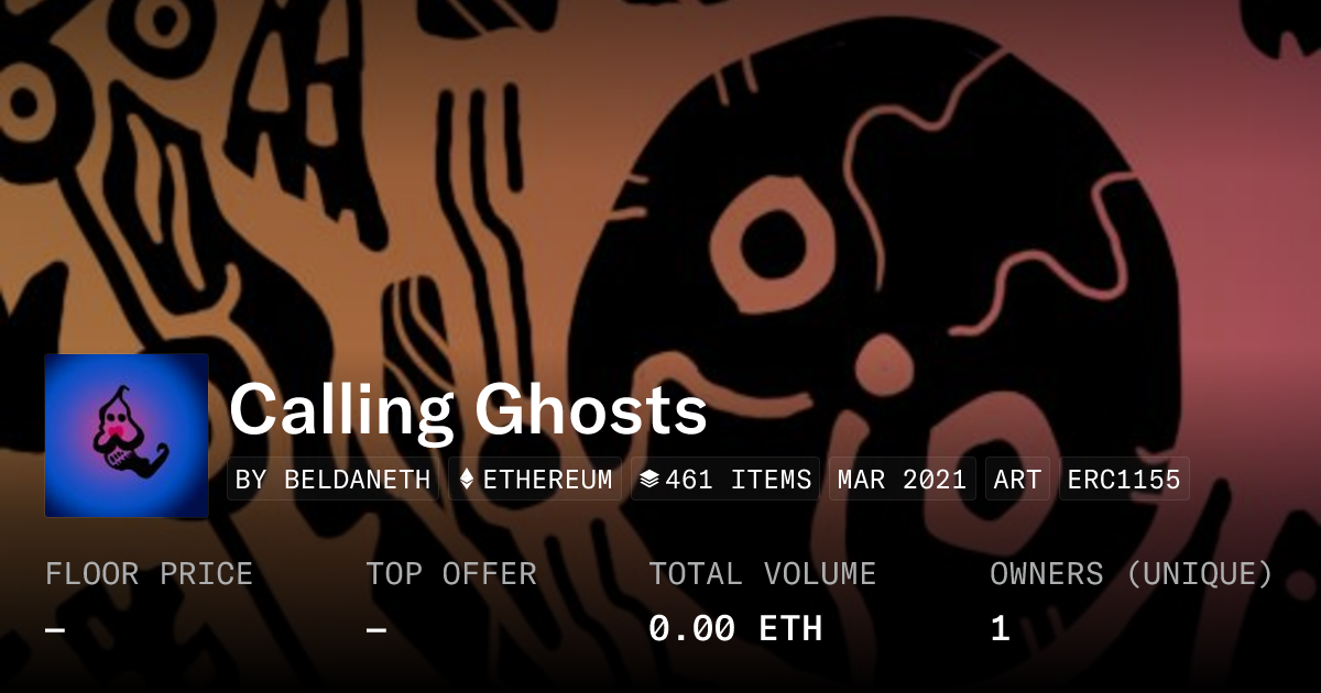 Calling Ghosts - Collection | OpenSea