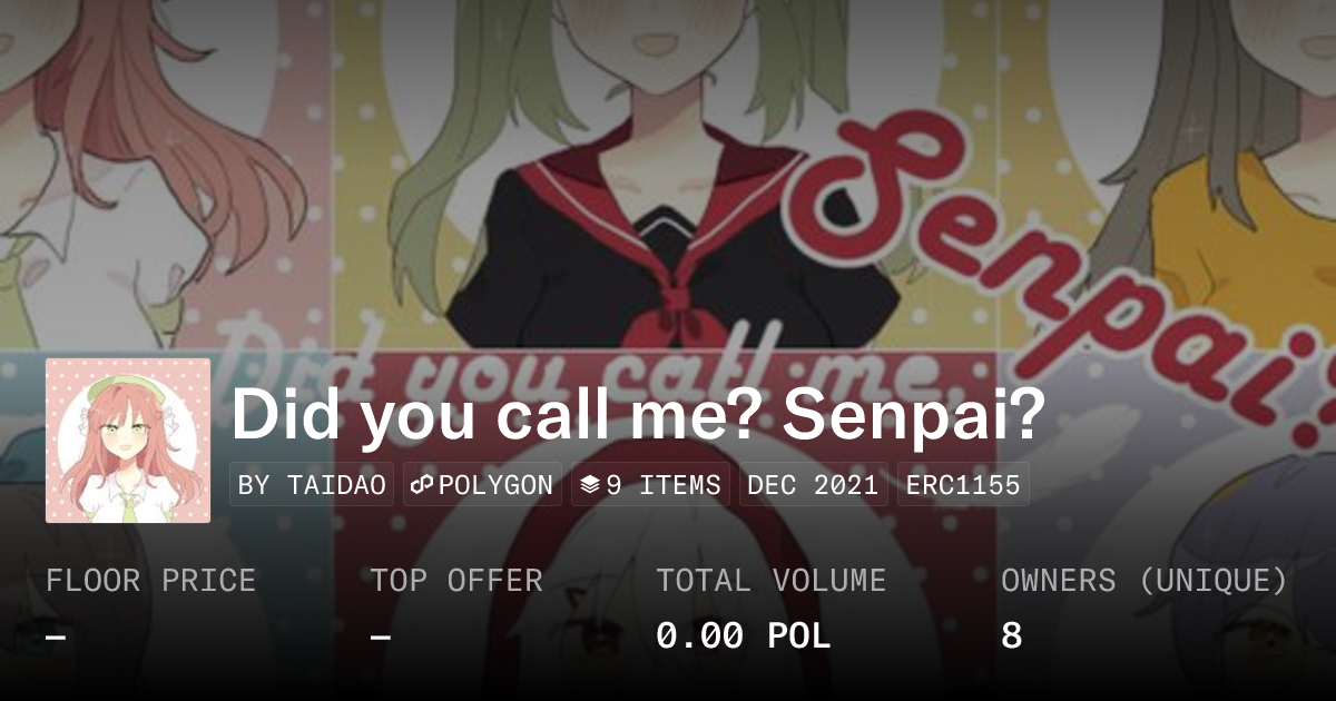 Did you call me? Senpai? - Collection | OpenSea