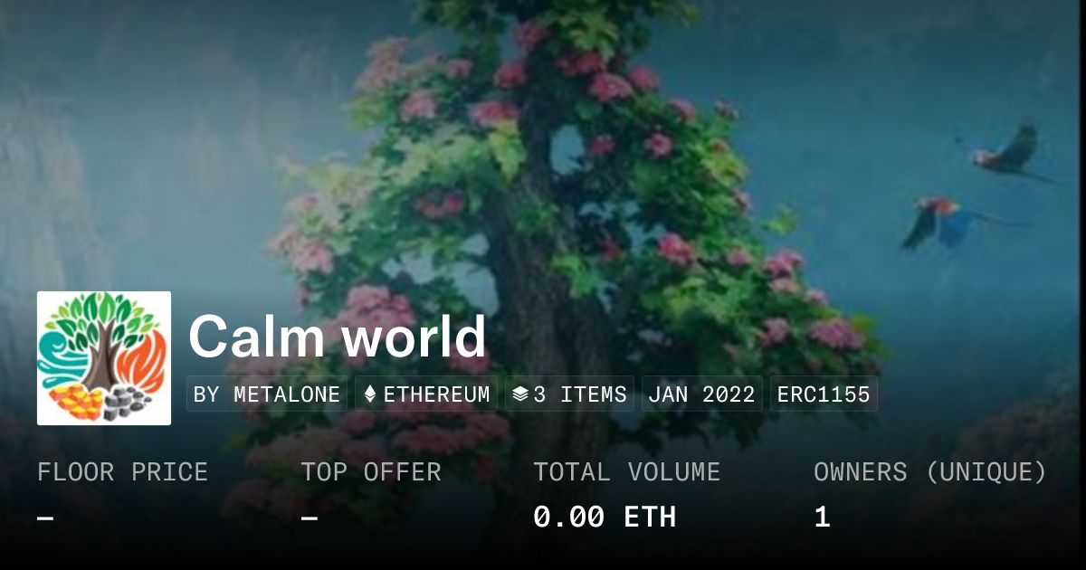 Calm world - Collection | OpenSea