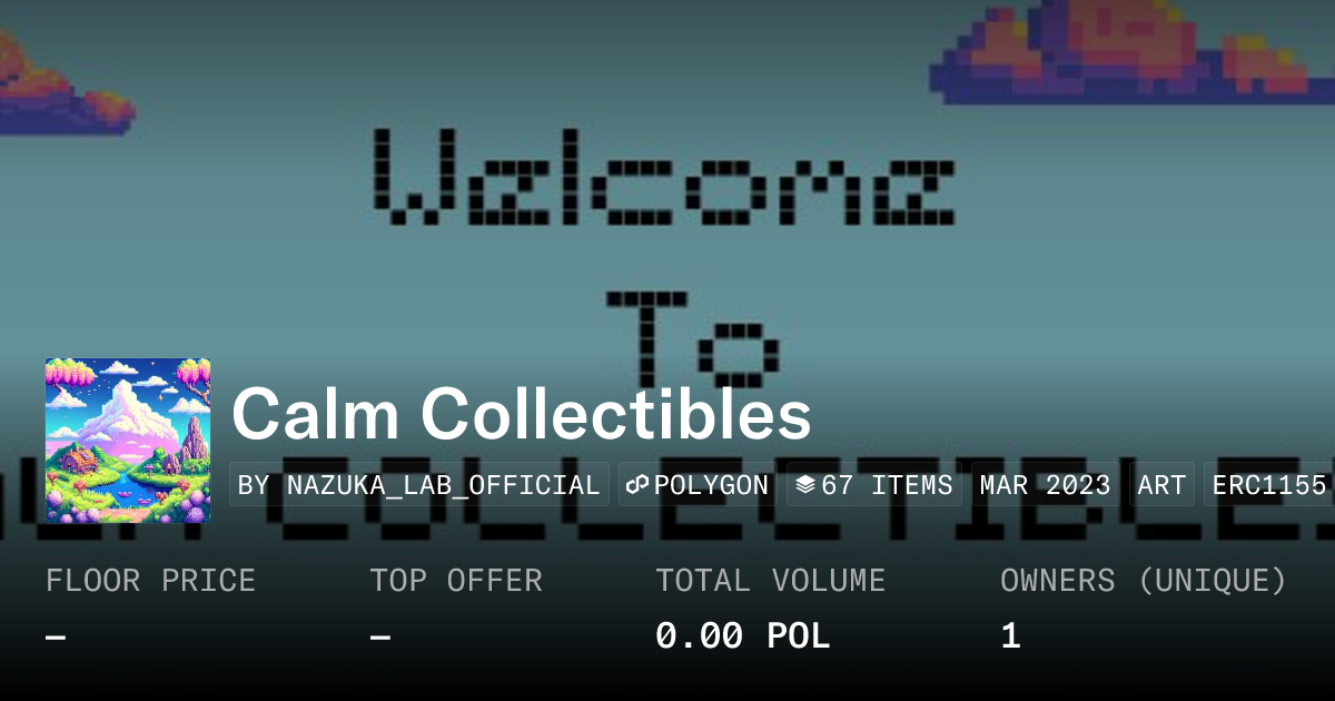 Calm Collectibles - Collection | OpenSea