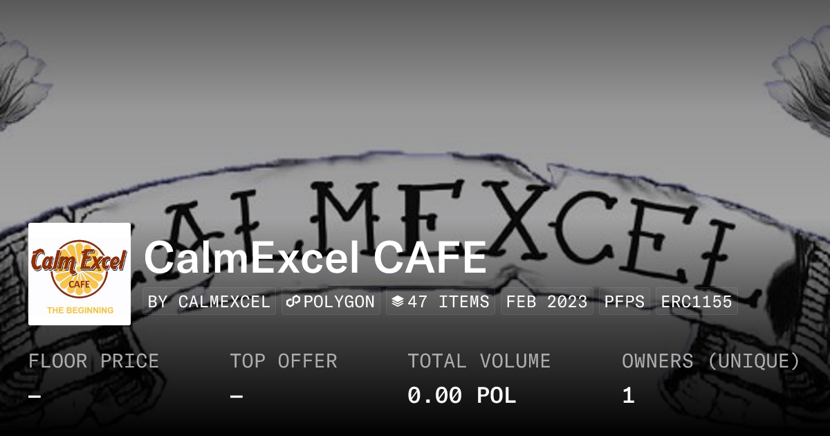 CalmExcel CAFE - Collection | OpenSea