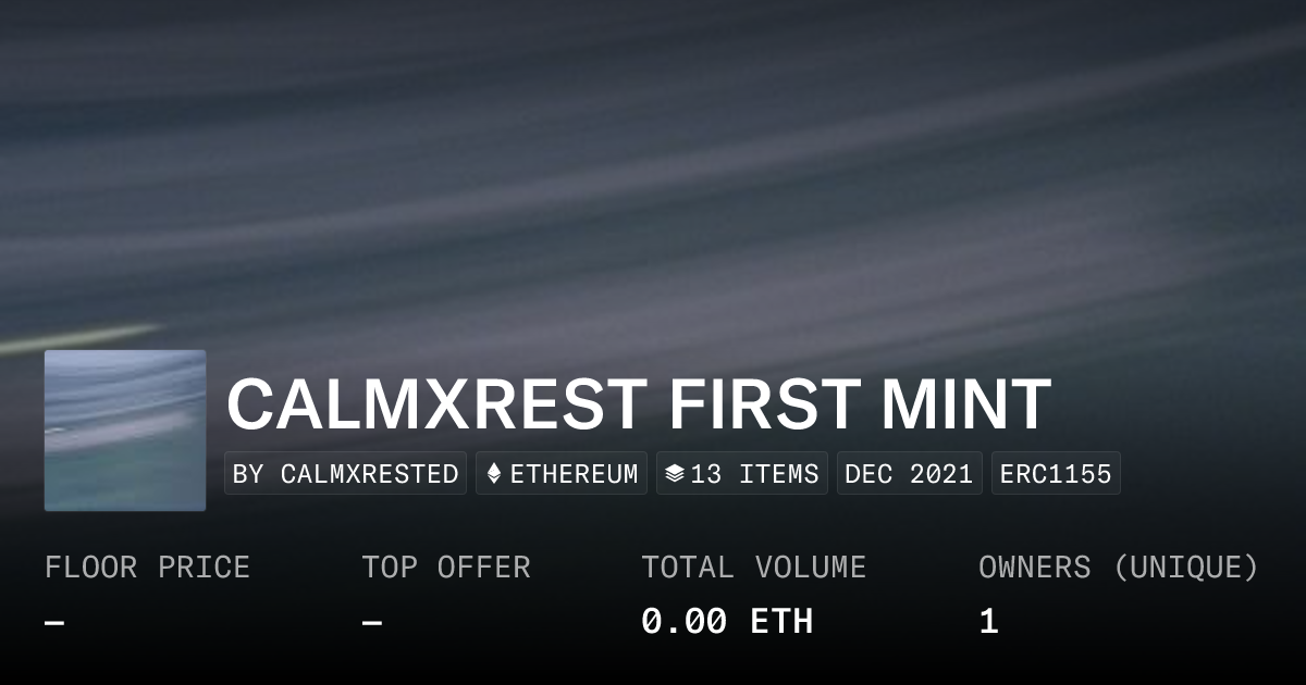CALMXREST FIRST MINT - Collection | OpenSea