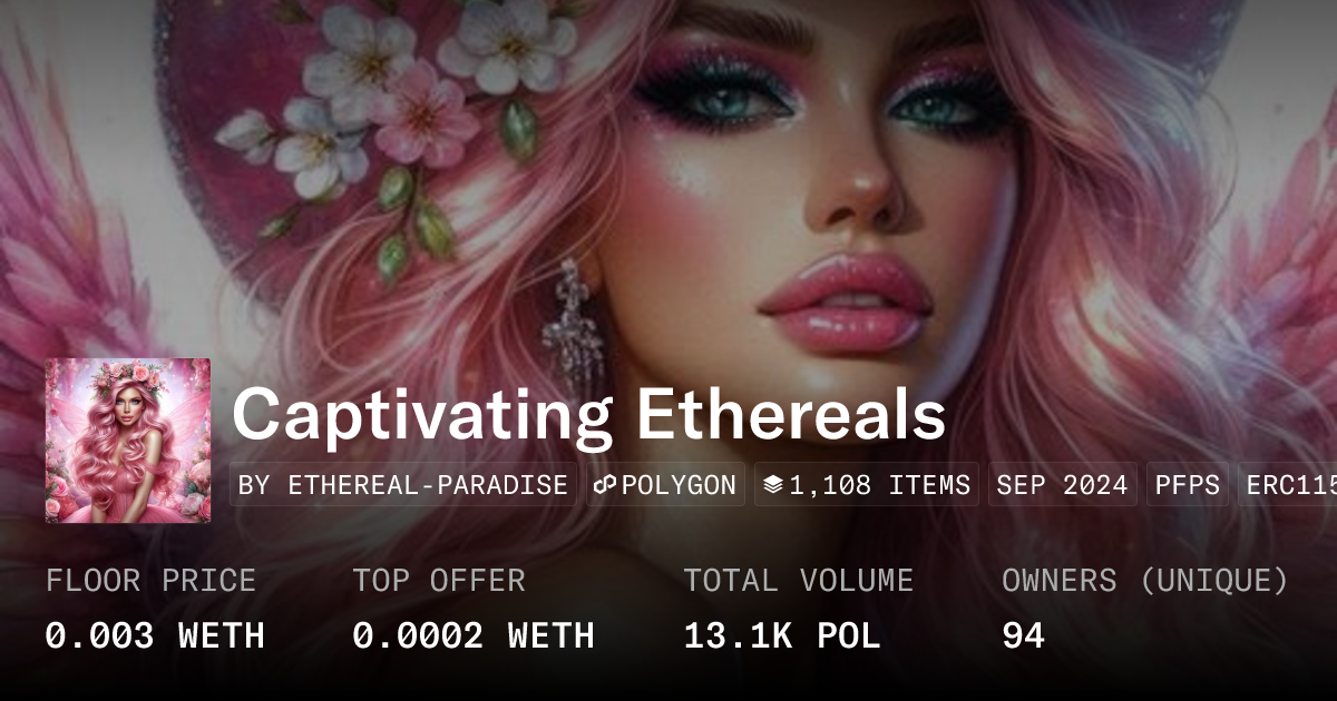 Captivating Ethereals - Collection | OpenSea