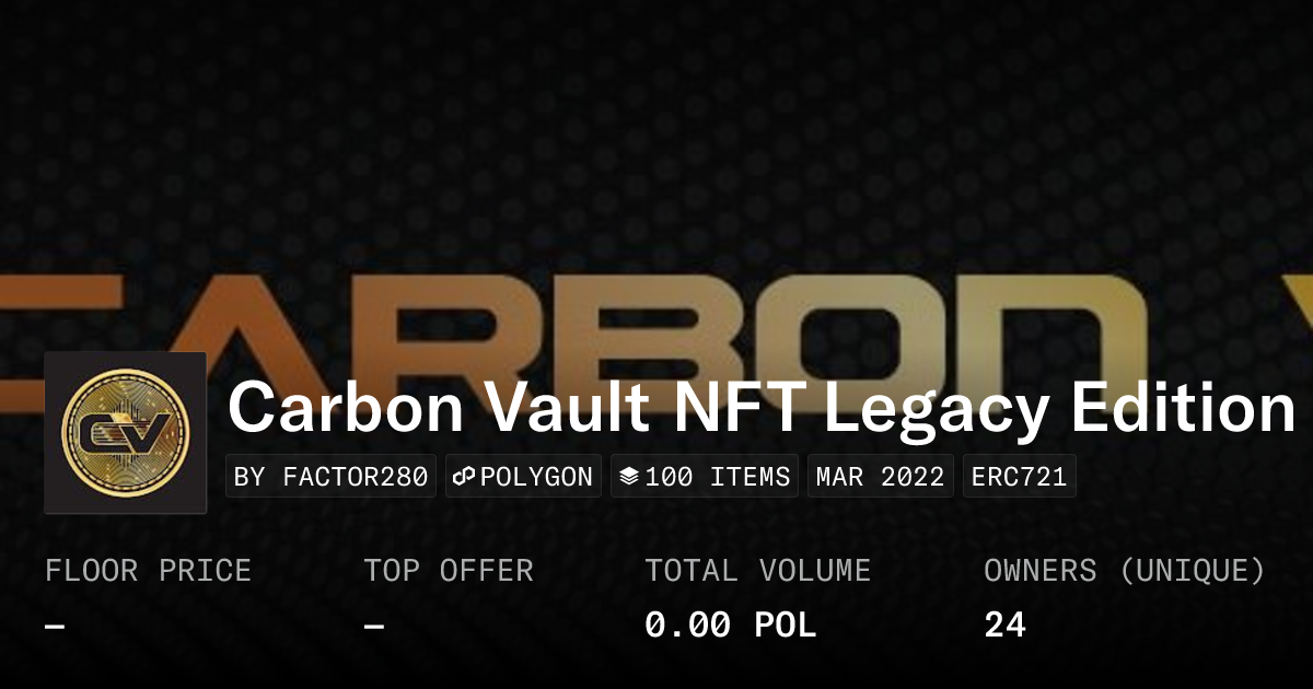 Carbon Vault NFT Legacy Edition - Collection | OpenSea