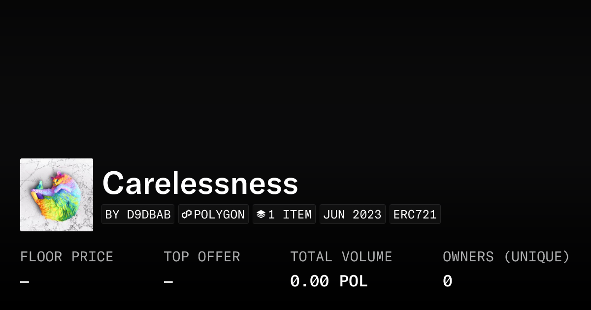 Carelessness - Collection | OpenSea