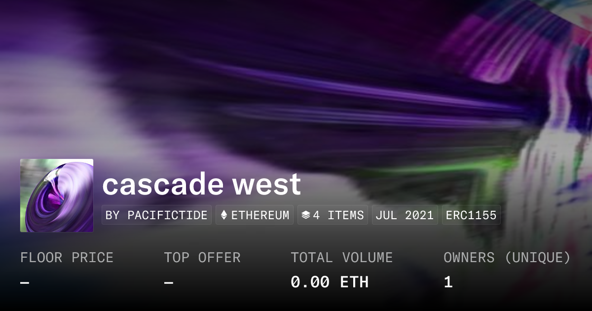 cascade west - Collection | OpenSea