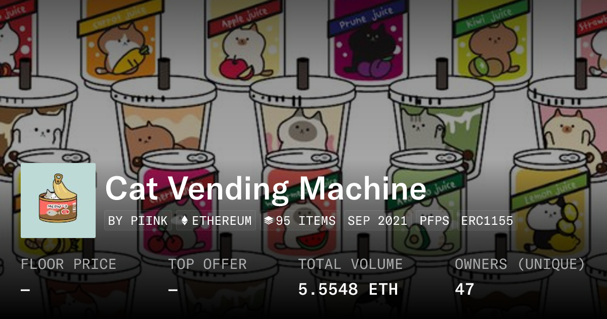 Cat Vending Machine - Collection | OpenSea
