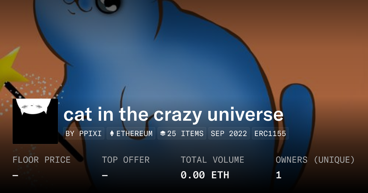 cat in the crazy universe - Collection | OpenSea