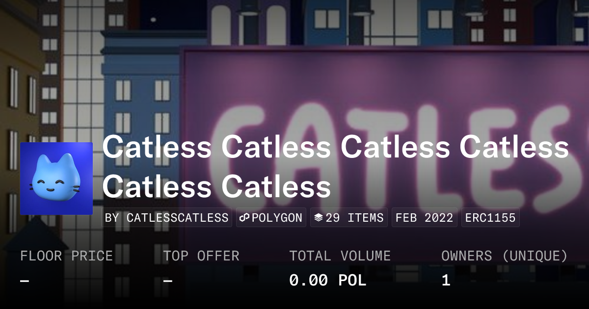 Catless Catless Catless Catless Catless Catless - Collection | OpenSea