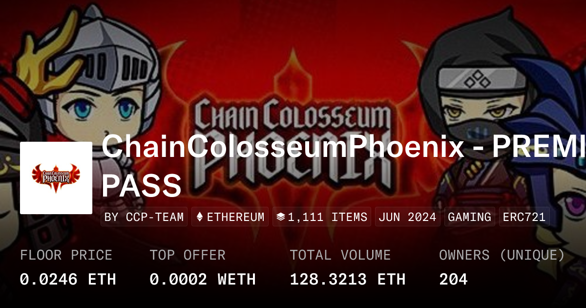 ChainColosseumPhoenix - PREMIUM PASS - Collection | OpenSea