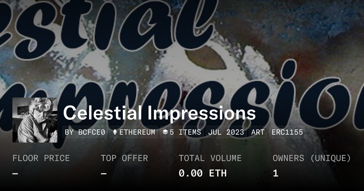 Celestial Impressions - Collection | OpenSea