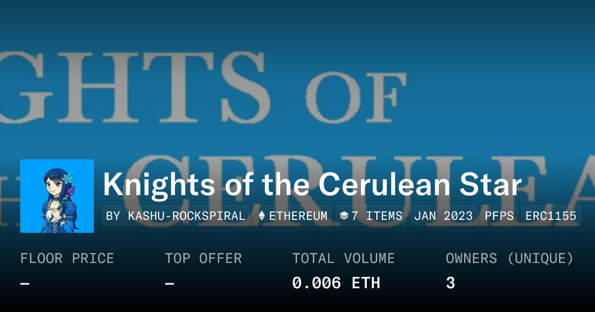 Knights of the Cerulean Star - Collection | OpenSea