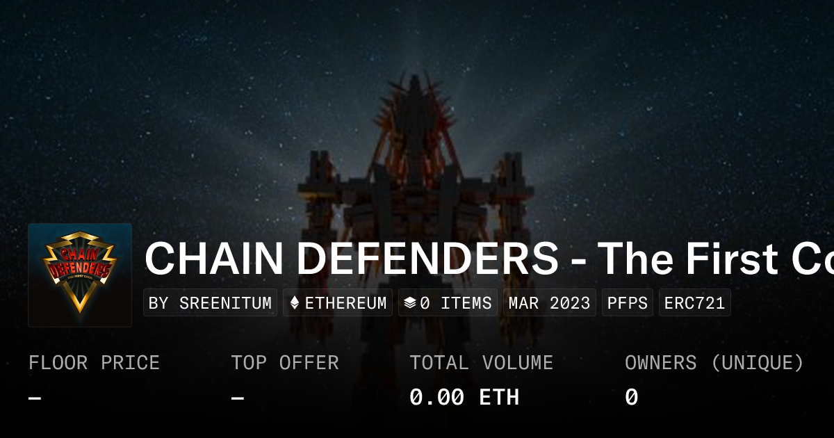 CHAIN DEFENDERS - The First Code - Collection | OpenSea