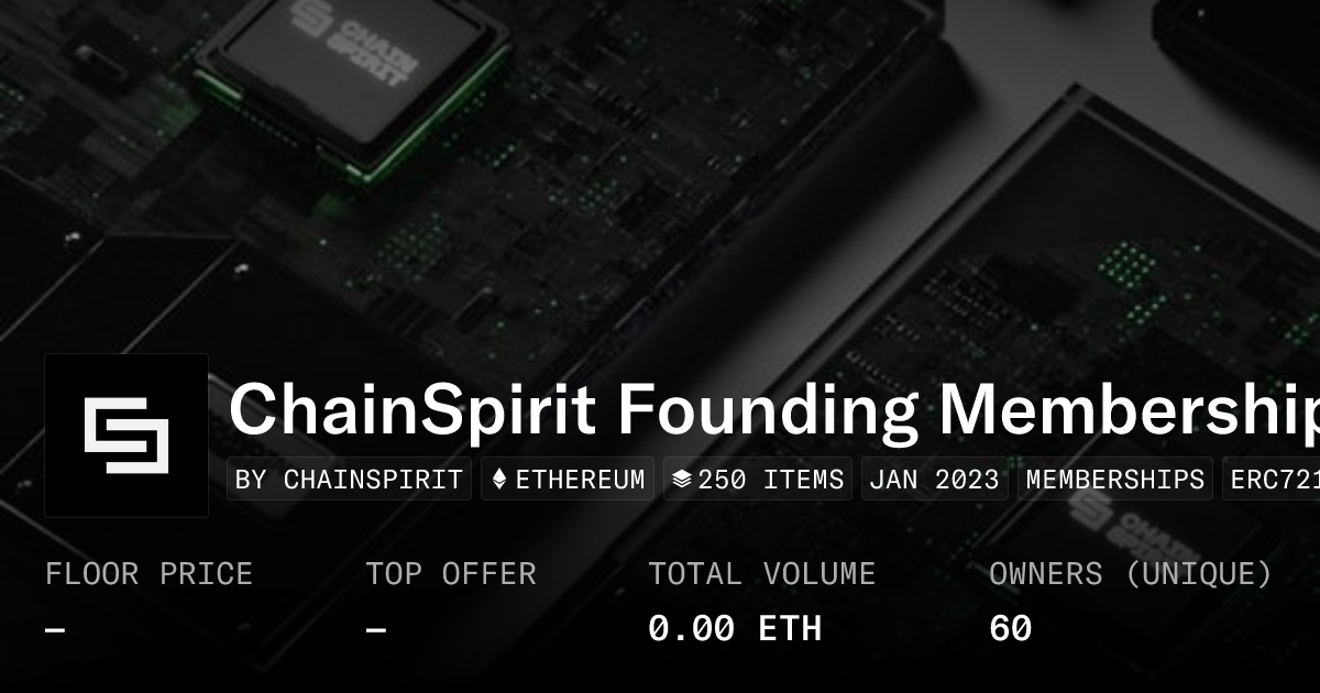 ChainSpirit Founding Membership - Collection | OpenSea