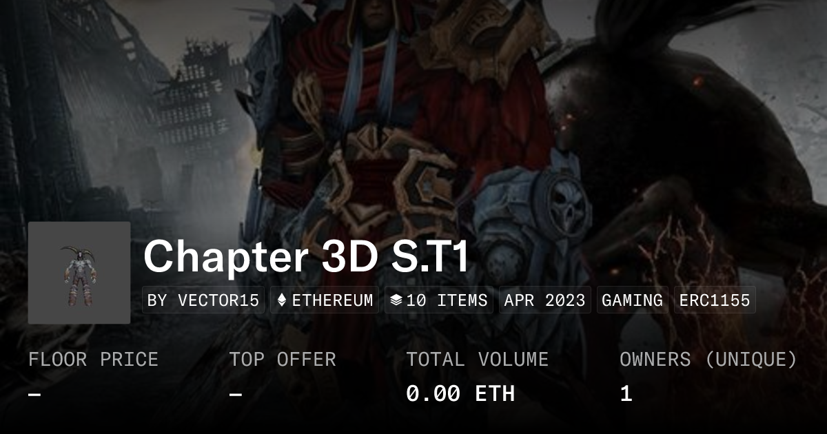 Chapter 3D S.T1 - Collection | OpenSea