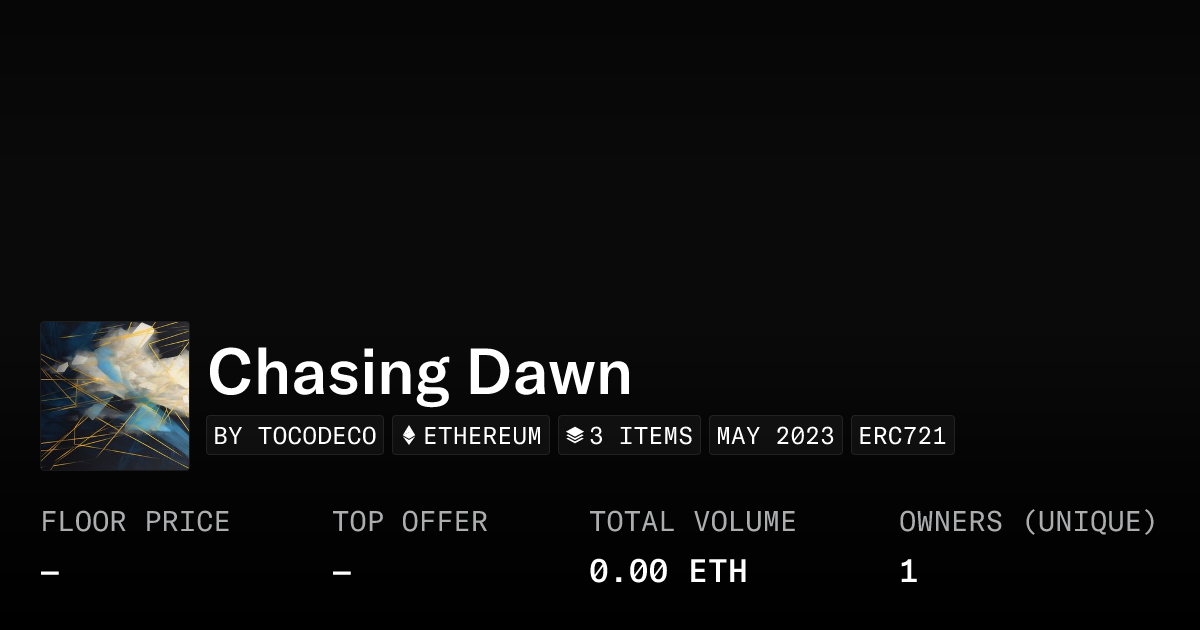 Chasing Dawn - Collection | OpenSea