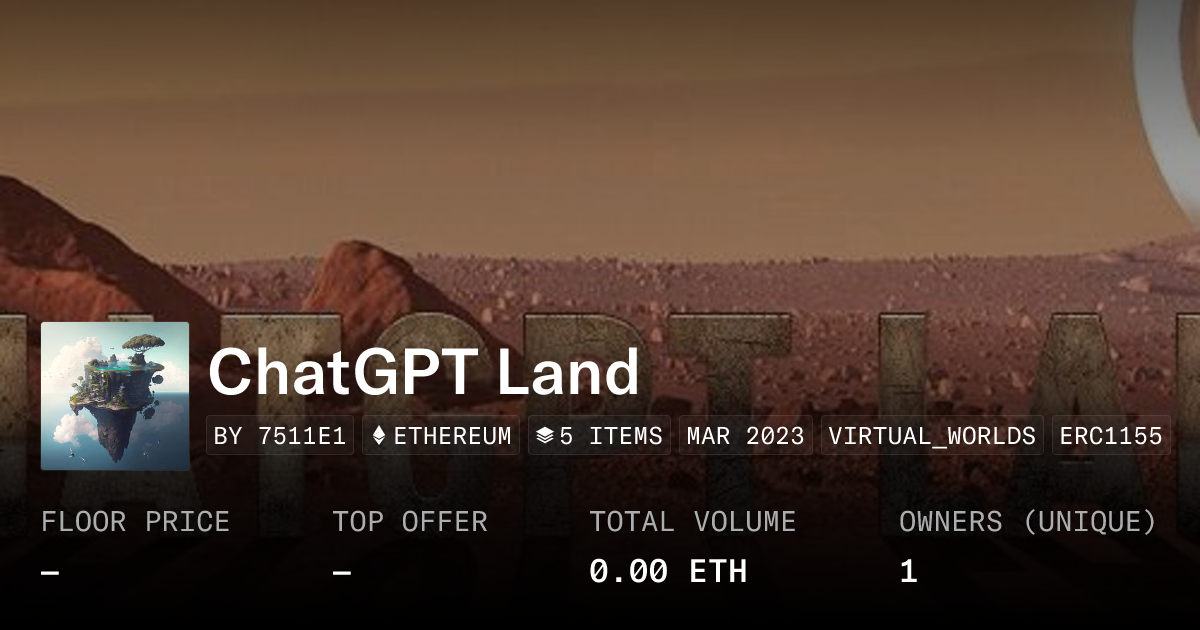 ChatGPT Land - Collection | OpenSea