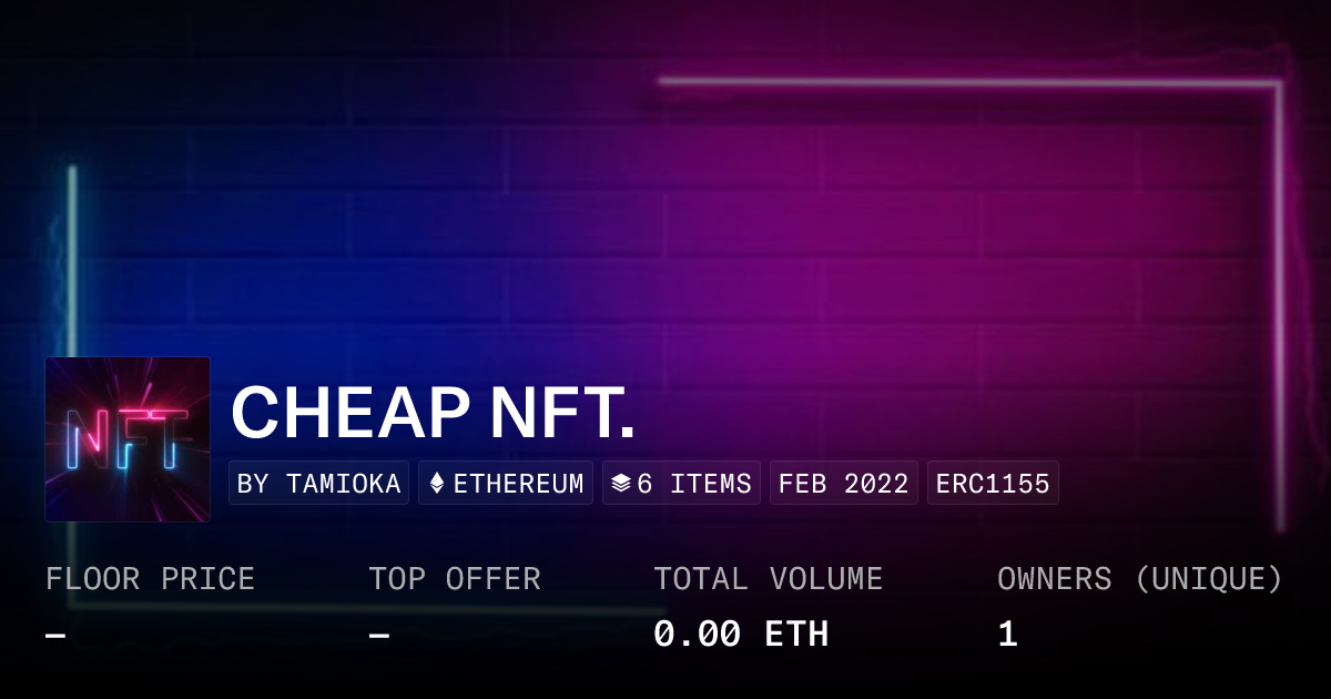 CHEAP NFT. - Collection | OpenSea
