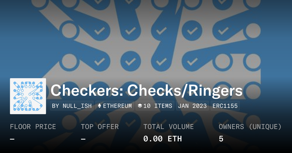 Checkers: Checks/Ringers - Collection | OpenSea