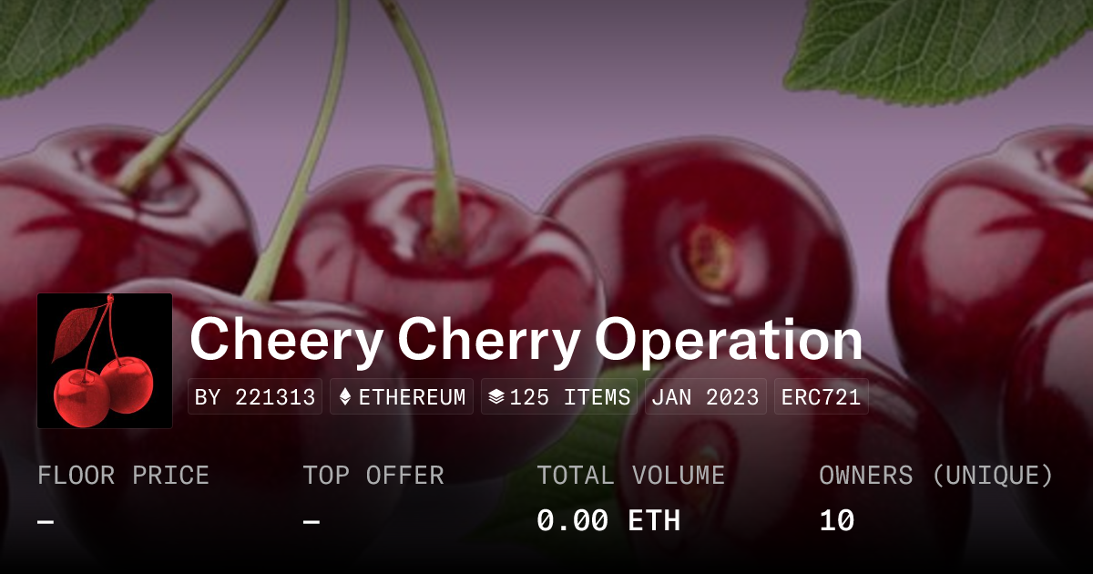 Cheery Cherry Operation - Collection | OpenSea