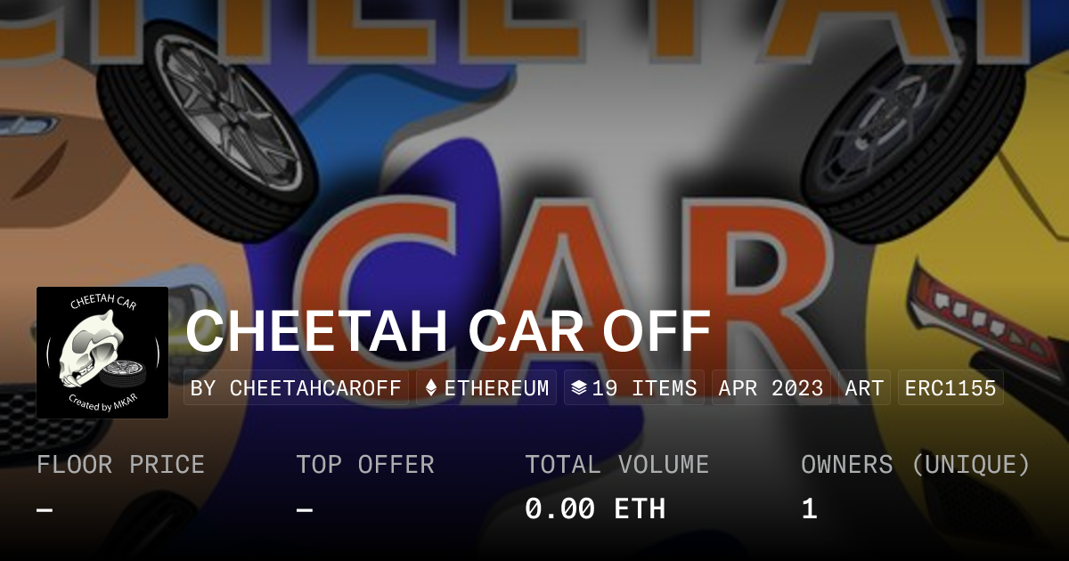 CHEETAH CAR OFF - Collection | OpenSea