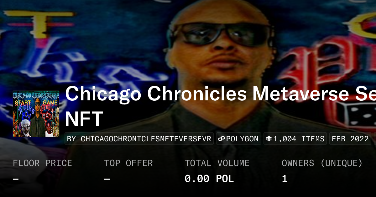 Chicago Chronicles Metaverse Series NFT - Collection | OpenSea