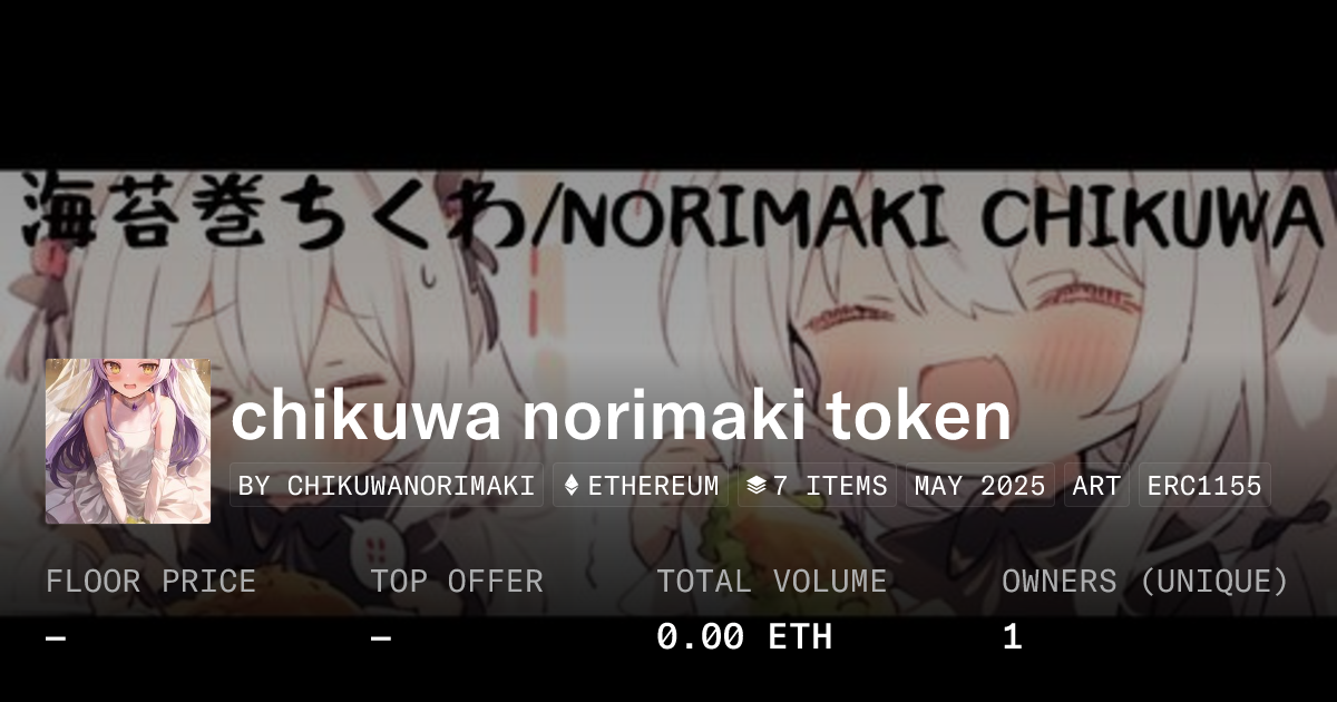 chikuwa norimaki token - Collection | OpenSea