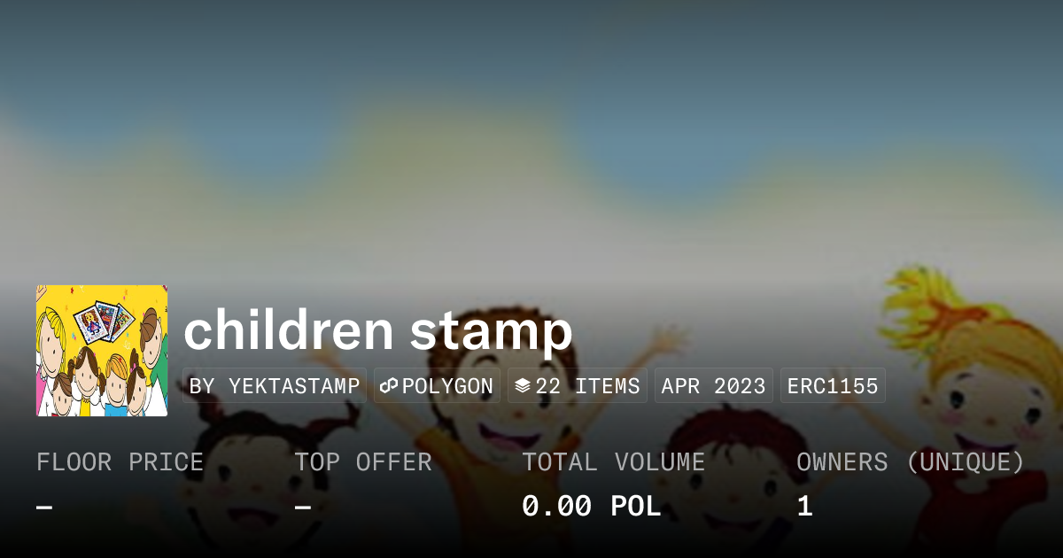 children stamp - Collection | OpenSea