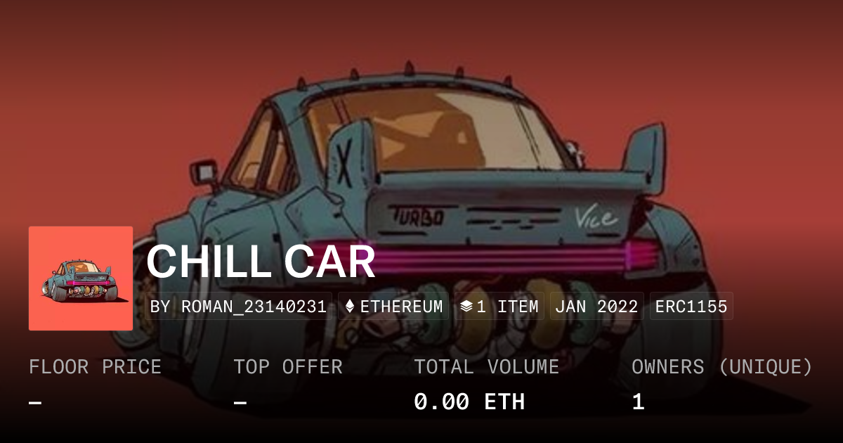 CHILL CAR - Collection | OpenSea